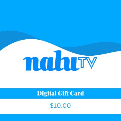 Nalu TV Digital Gift Card - NaluTV