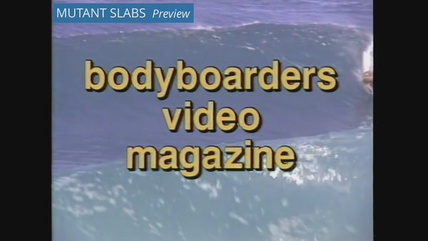 Mutant Slabs & Monster Barrels (1992) - Tom Boyle Bodyboarding Film ...
